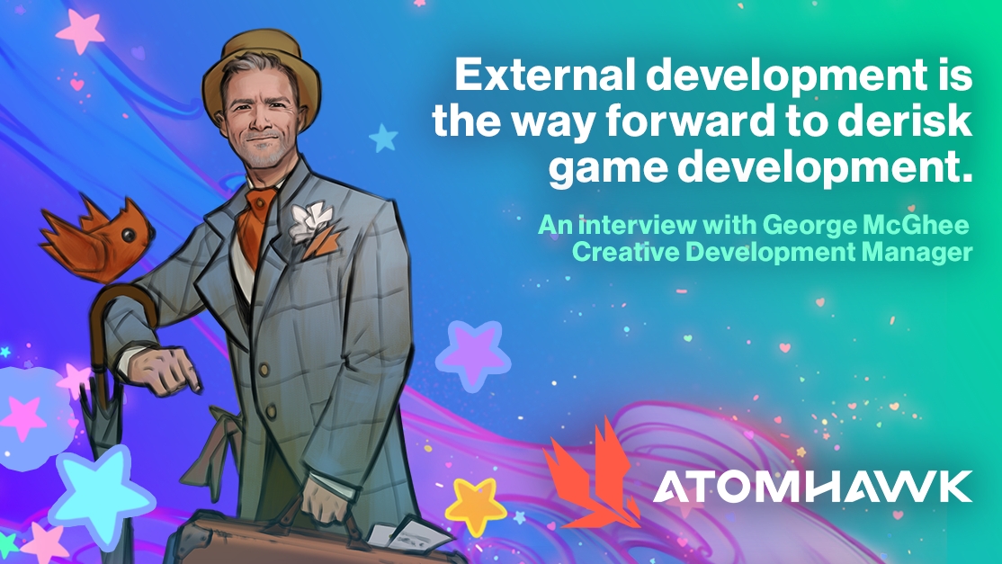 How external development can derisk gamedev - Atomhawk
